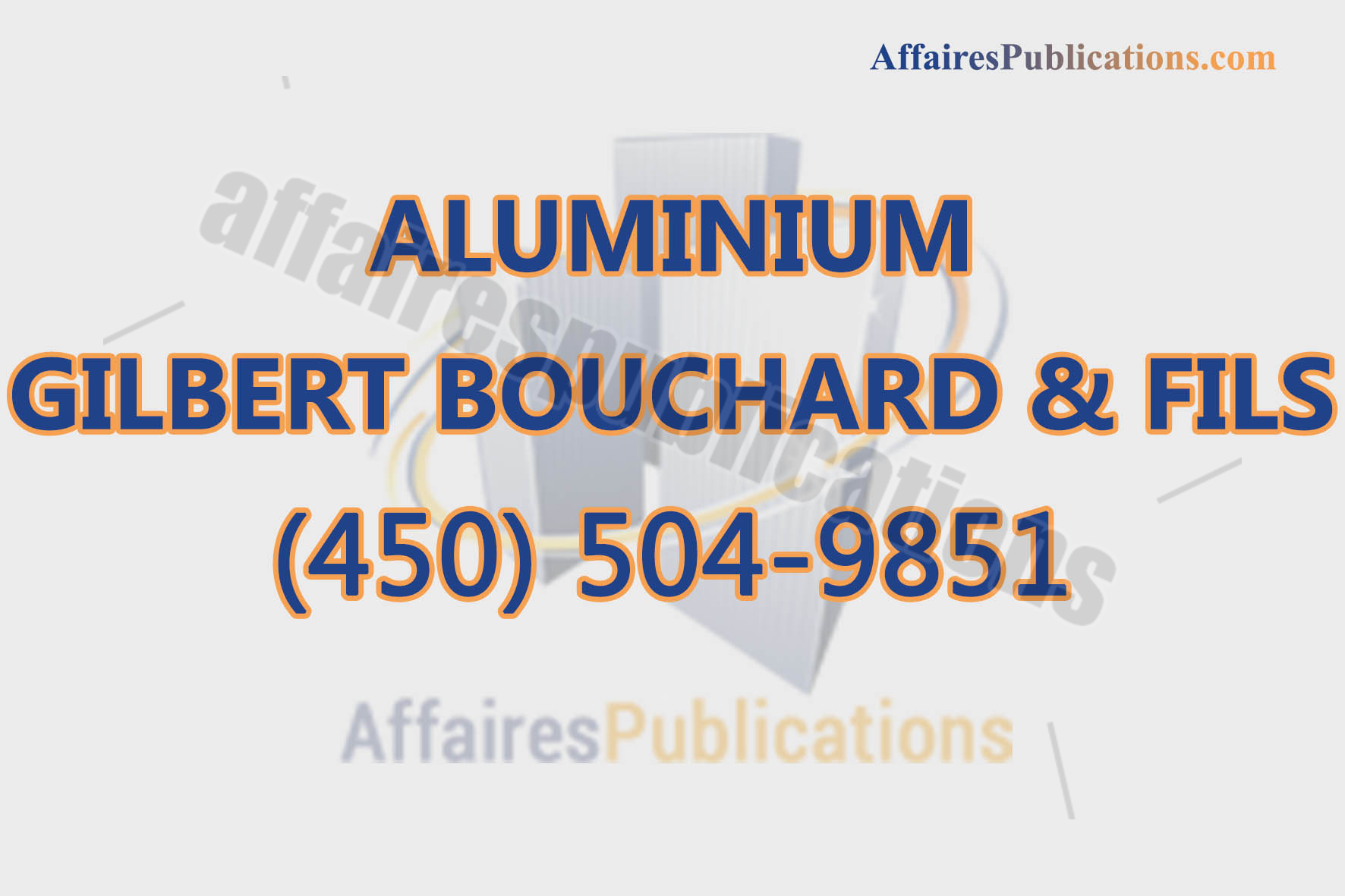ALUMINIUM GILBERT BOUCHARD & FILS - Affaires Publications