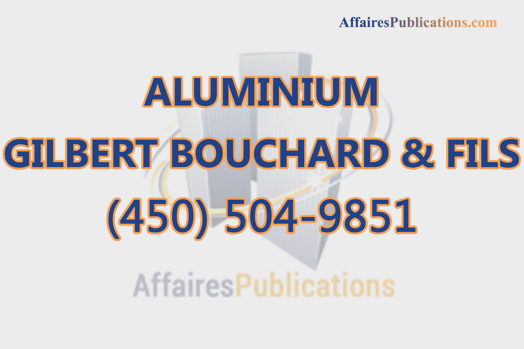 ALUMINIUM GILBERT BOUCHARD & FILS - Affaires Publications