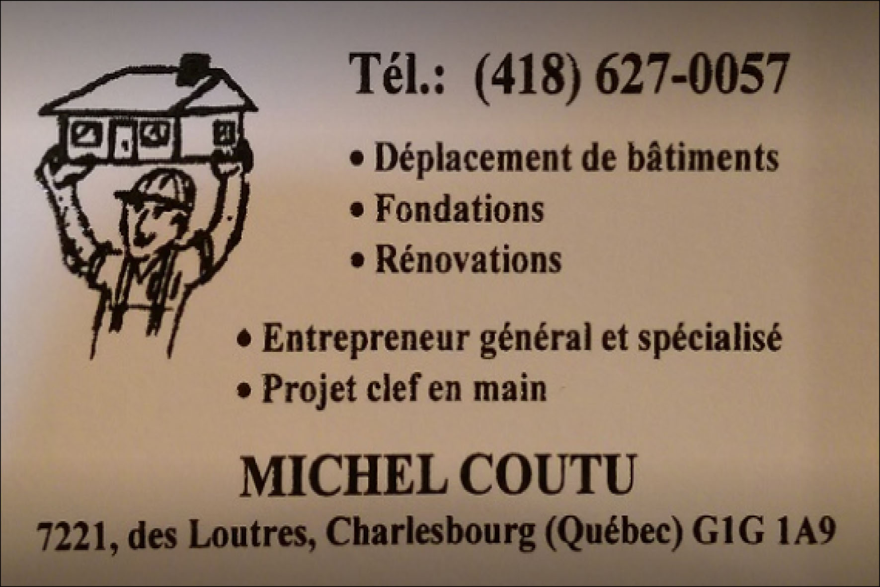 SOULEVEMENT ET DÉPLACEMENT DE BÂTIMENT MICHEL COUTU - Affaires Publications