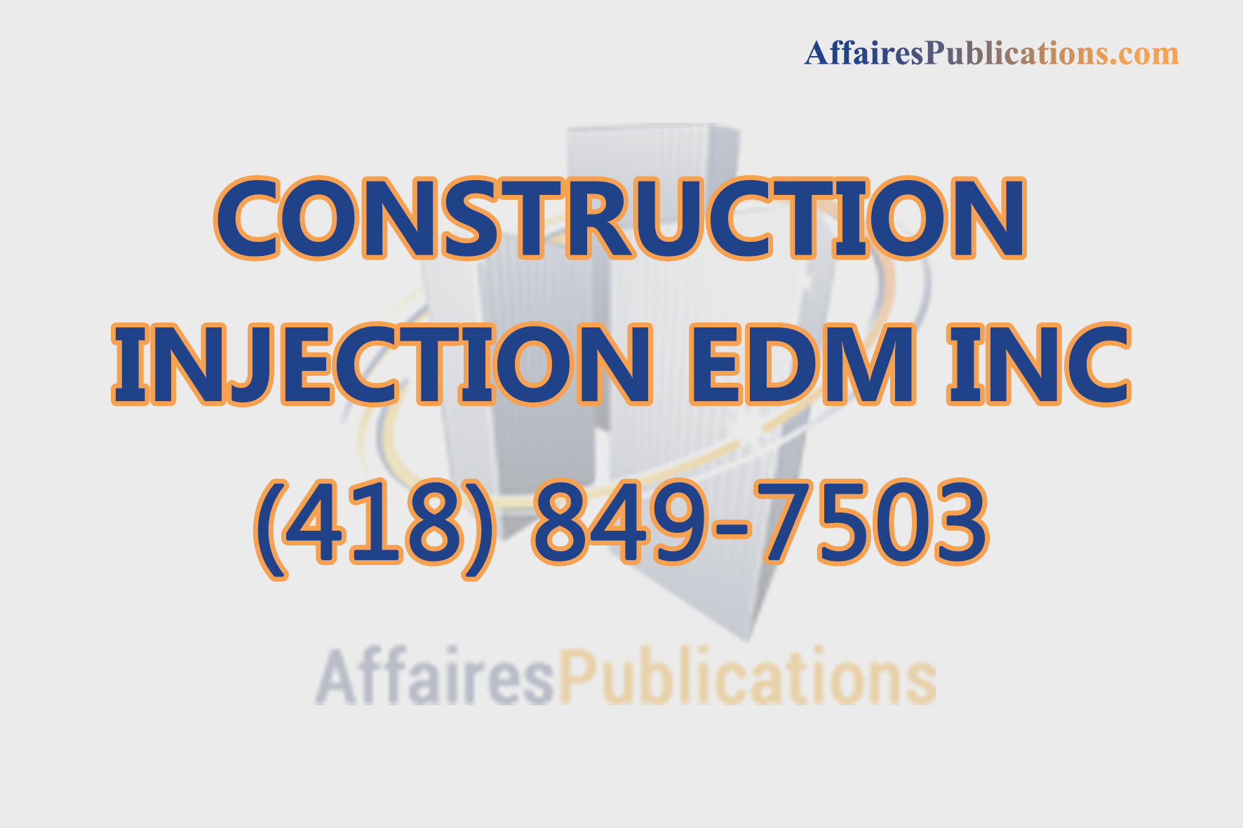 CONSTRUCTION INJECTION EDM INC - Affaires Publications