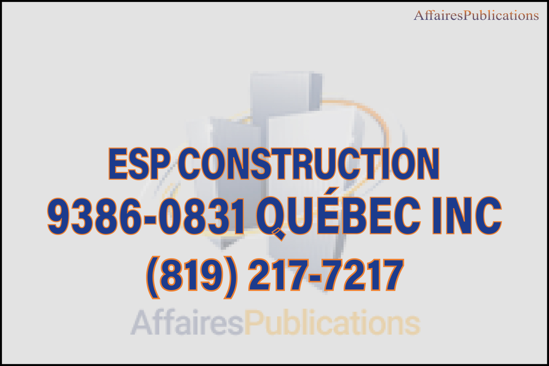 ESP CONSTRUCTION 9386-0831 QUÉBEC INC - Affaires Publications