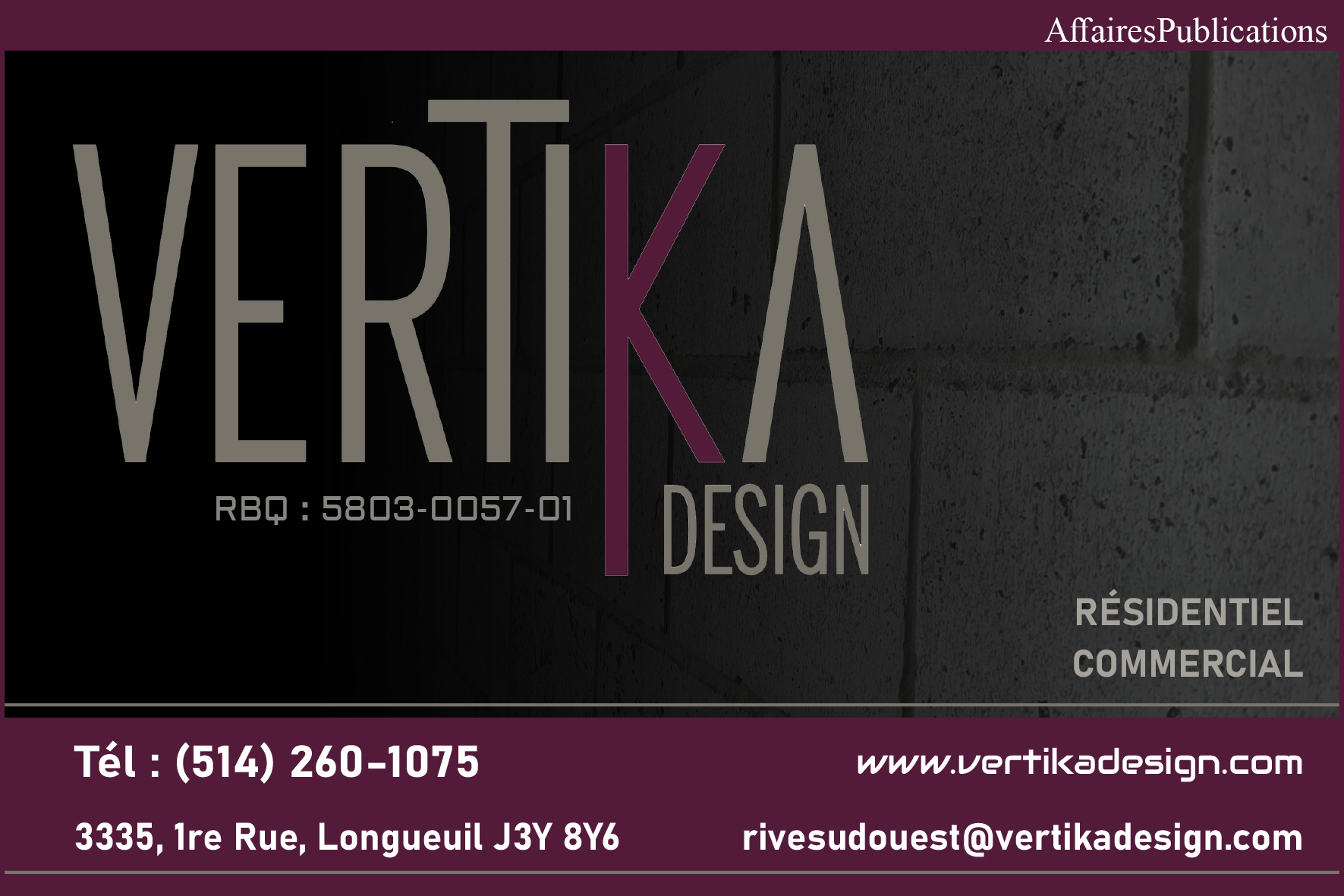 VERTIKA DESIGN RIVE-SUD OUEST - Affaires Publications