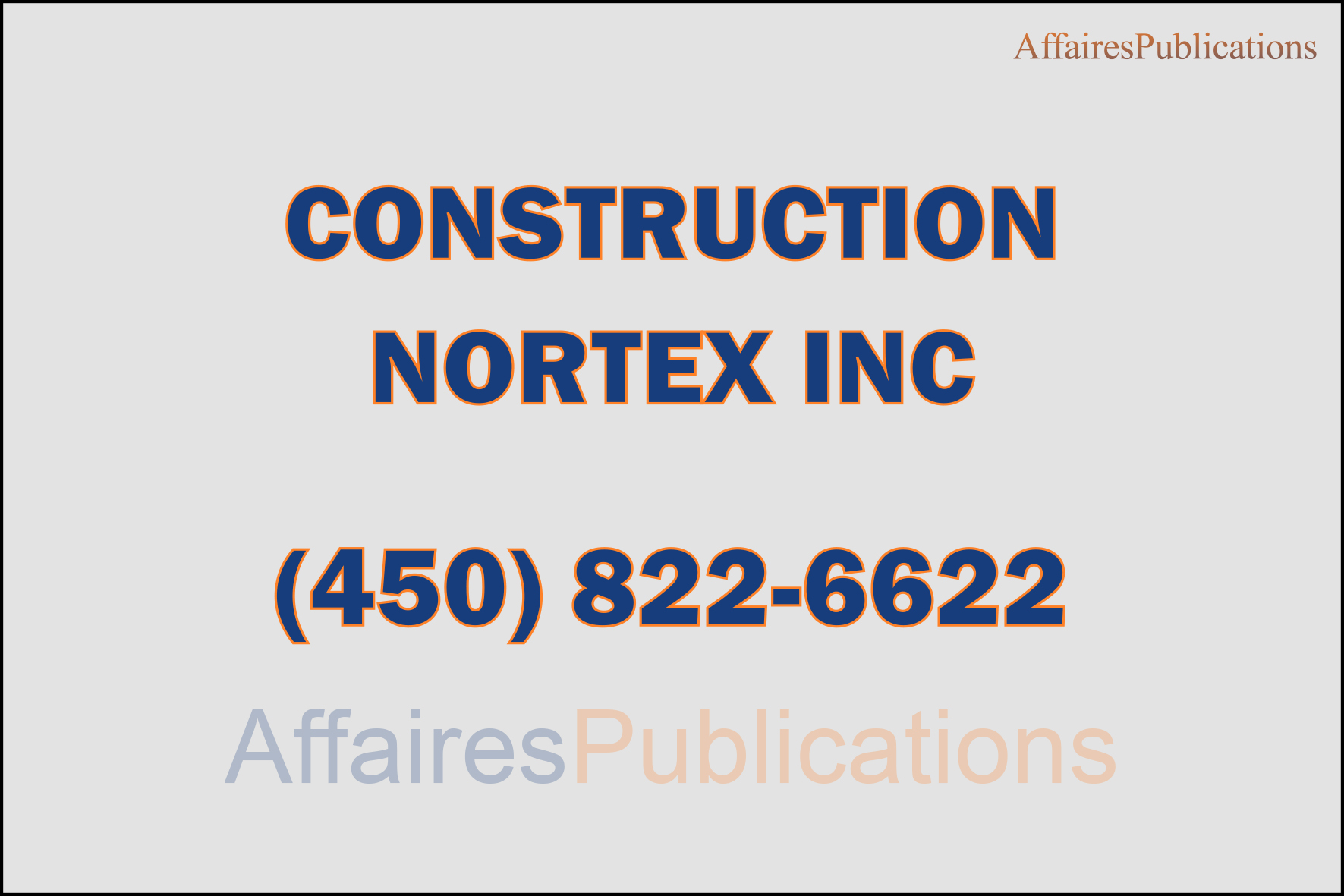 CONSTRUCTION NORTEX INC - Affaires Publications