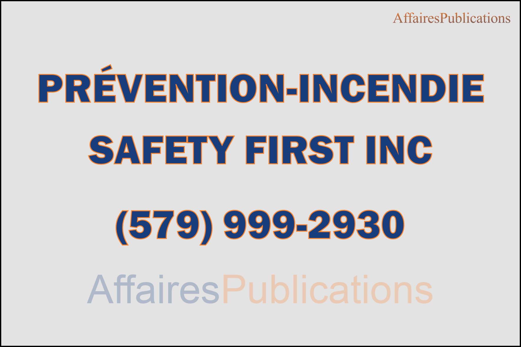 PRÉVENTION-INCENDIE SAFETY FIRST INC - Affaires Publications